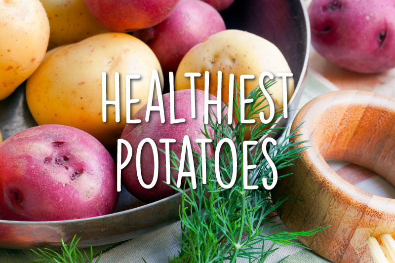 Potato Potaahto … Which "type" of Potatoes are Healthiest? | Danette May