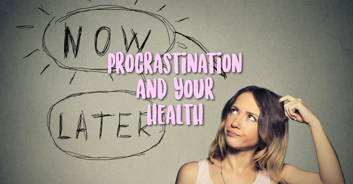 4 Ways Procrastination Impacts Your Health (and 5 fixes) - Danette May 4 Ways Procrastination Impacts Your Health (and 5 fixes) - Danette May