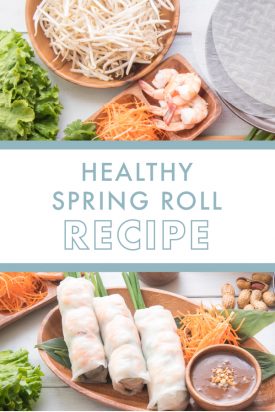 Roll On Up For This Healthy Spring Roll Recipe | Danette May